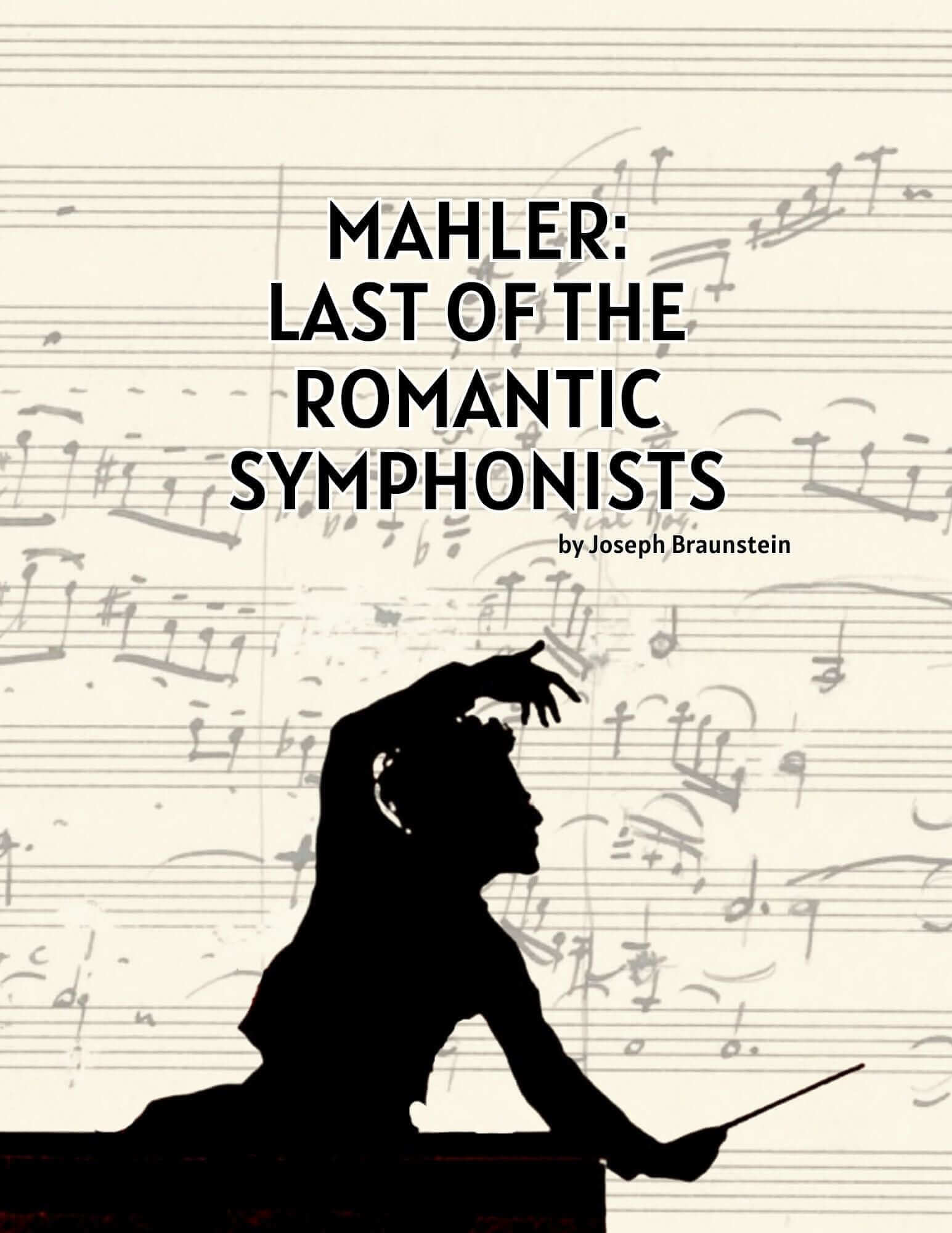 Mahler - The Last of the Romantic Symphonists – The Musical Heritage ...
